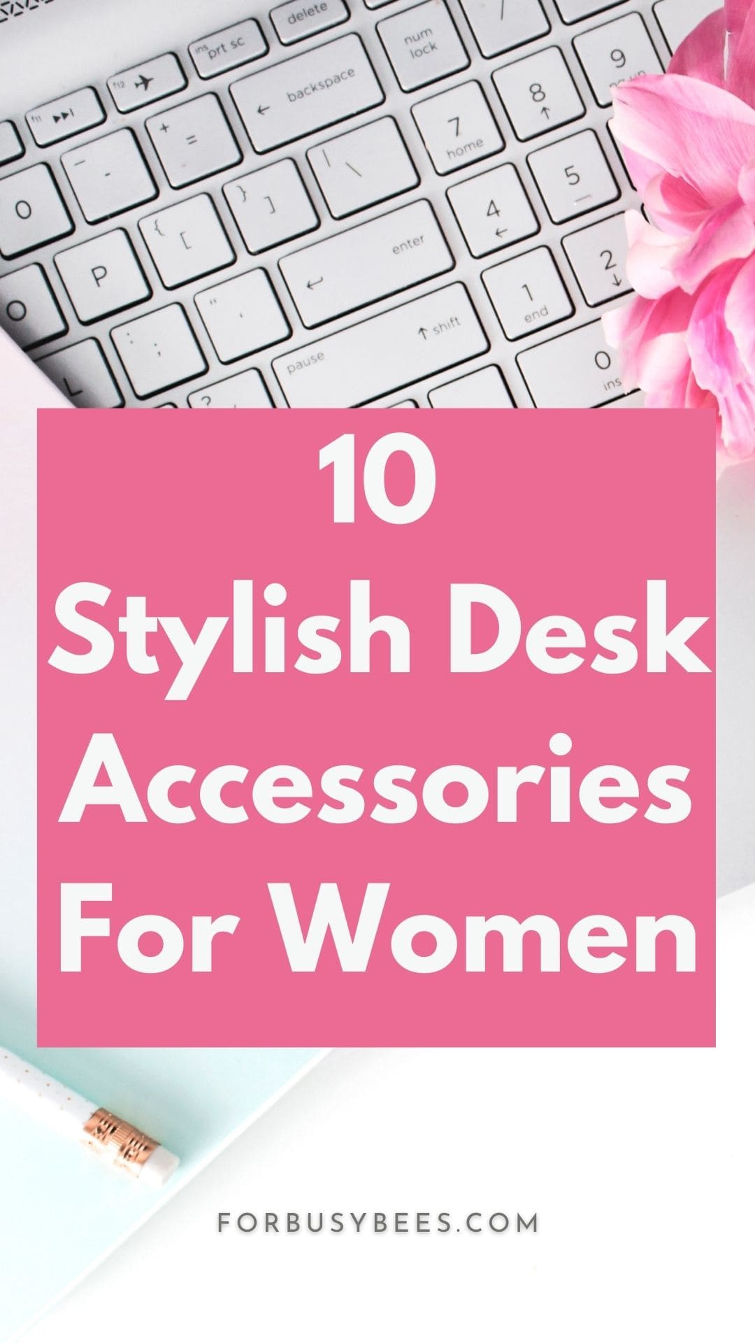 10 Unique Women Desk Accessories- You Need - For Busy Bee's