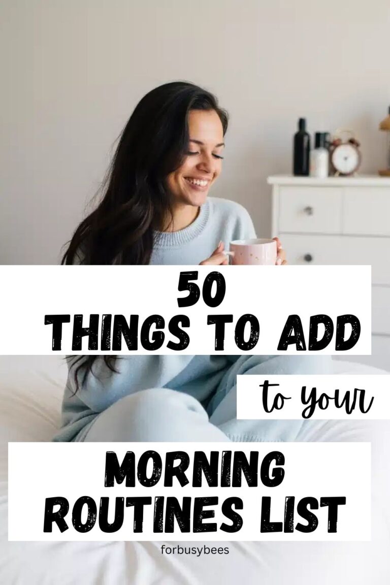50 Morning Routines List for an Ideal Morning Routine - For Busy Bee's